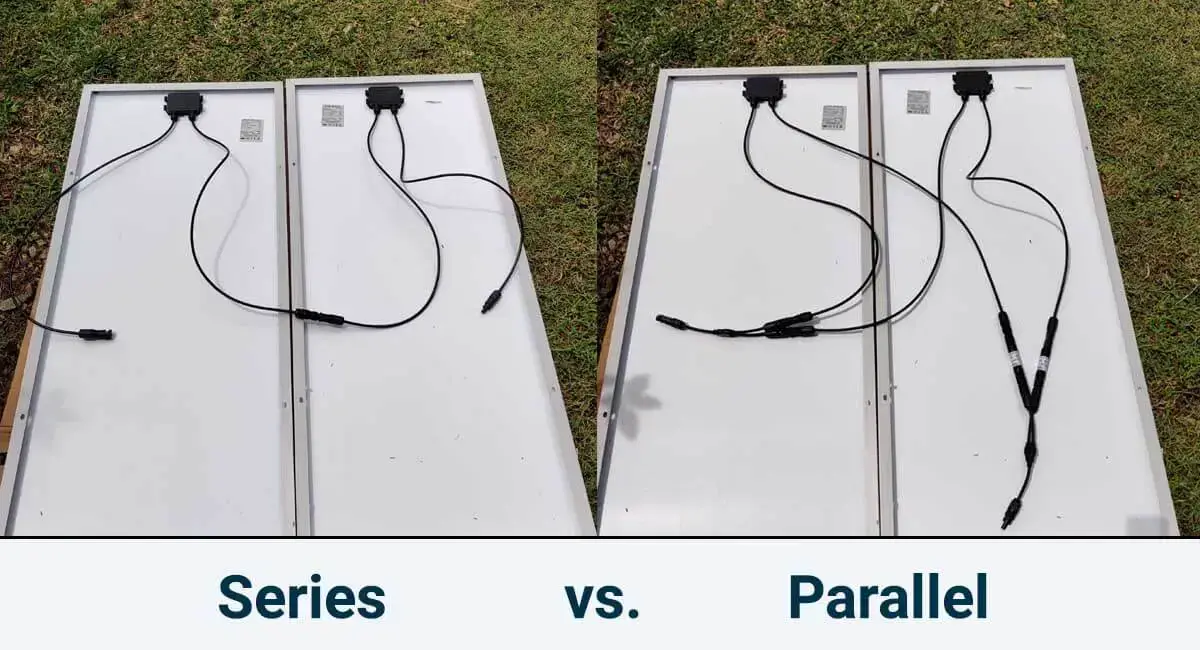 Solar Panel Series Vs Parallel: Wiring, Differences, And Your Right ...